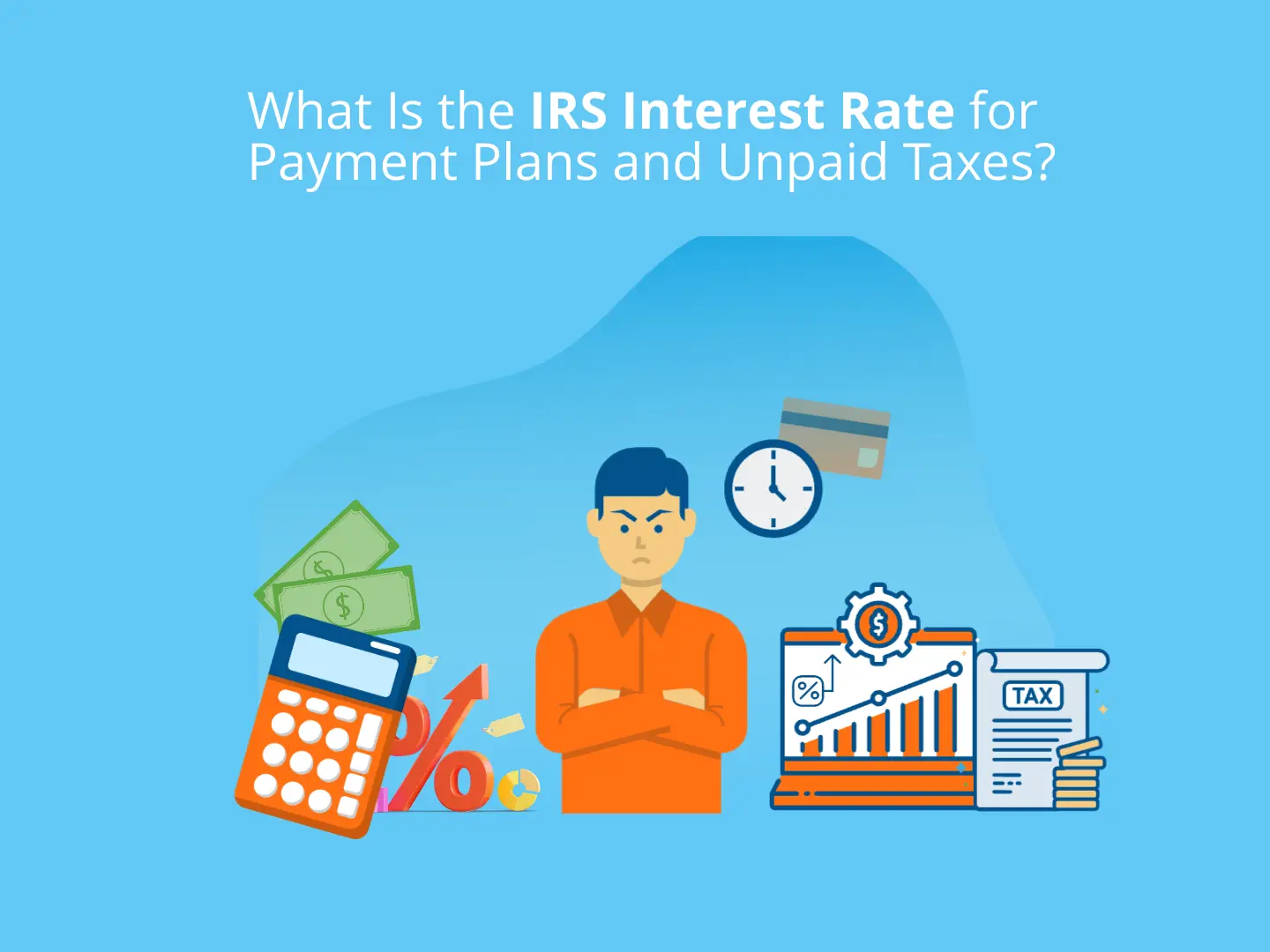 What Are the IRS Interest Rates for Payment Plans and Unpaid Taxes ...